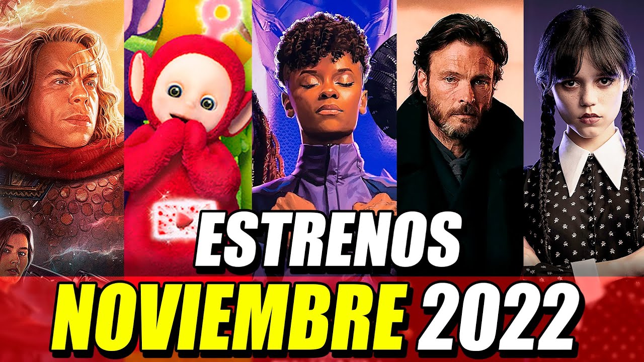 Estos son los estrenos de Netflix, HBO, Amazon, Disney+, Apple TV y Cartelera | Noviembre 2022 ...